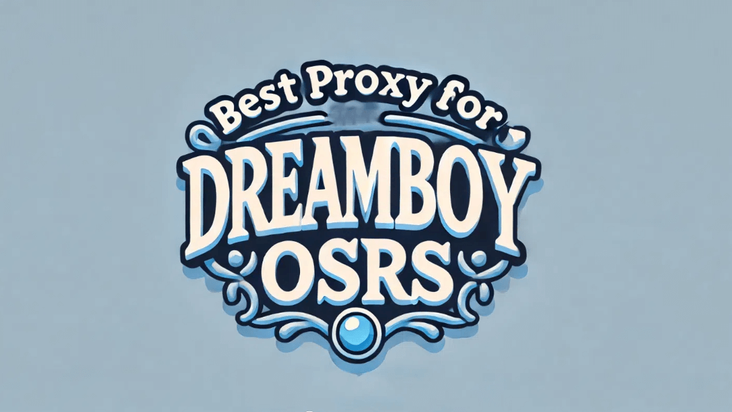 The Best Proxy Providers for DreamBot OSRS - Blog - IPOASIS